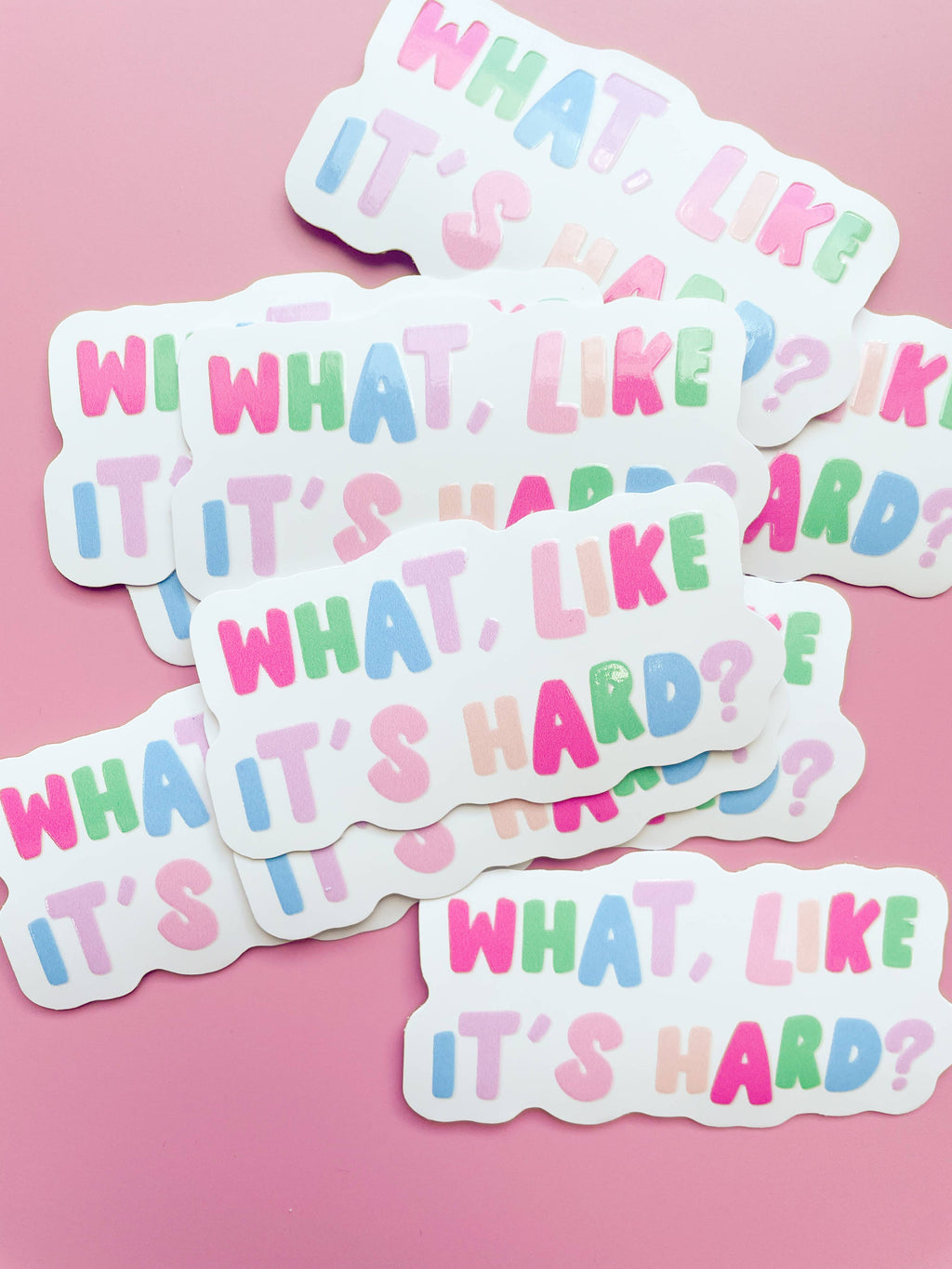 What, Like It's Hard? Sticker – Honey and Suede
